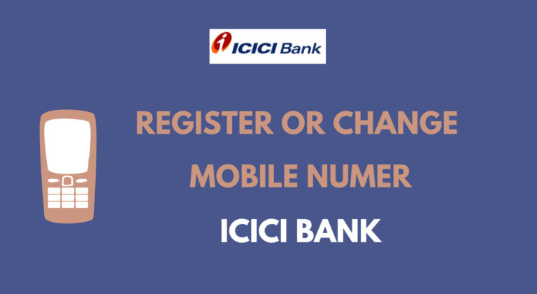3 Ways To Register Change Mobile Number In ICICI Bank 3-ways-to-register-change-mobile-number-in-icici-bank